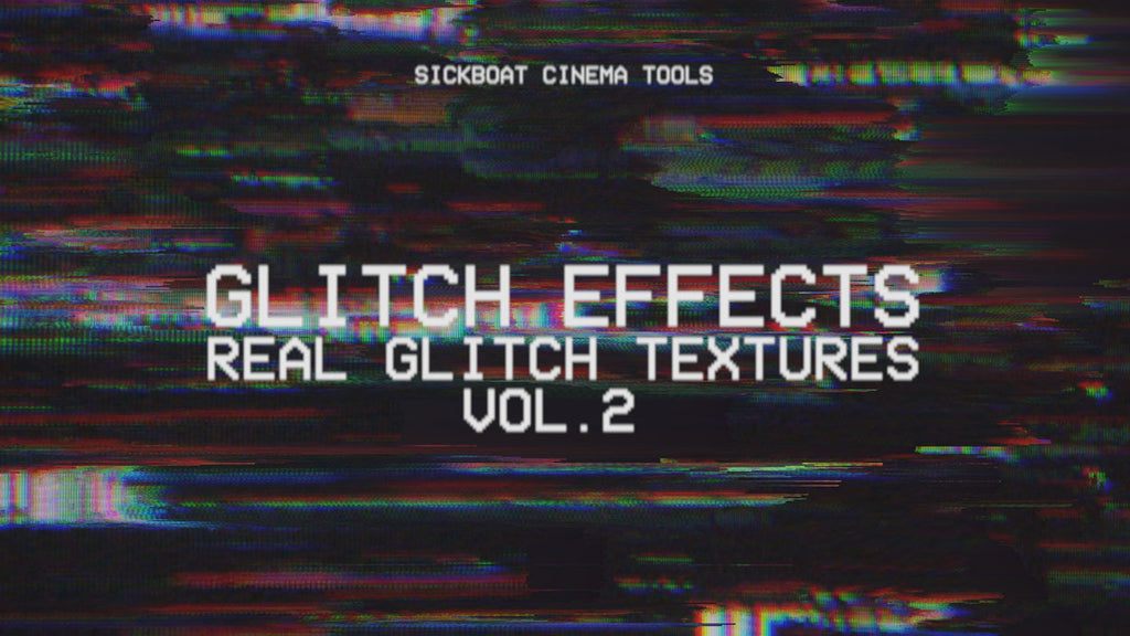 Glitch Effects: Real Glitch Texture Overlays (Vol. 2) | Sickboat